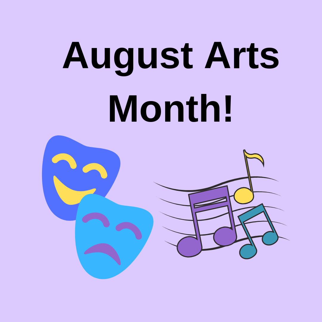 Get Your August Arts Month Calendar! – Independence Through Connections.